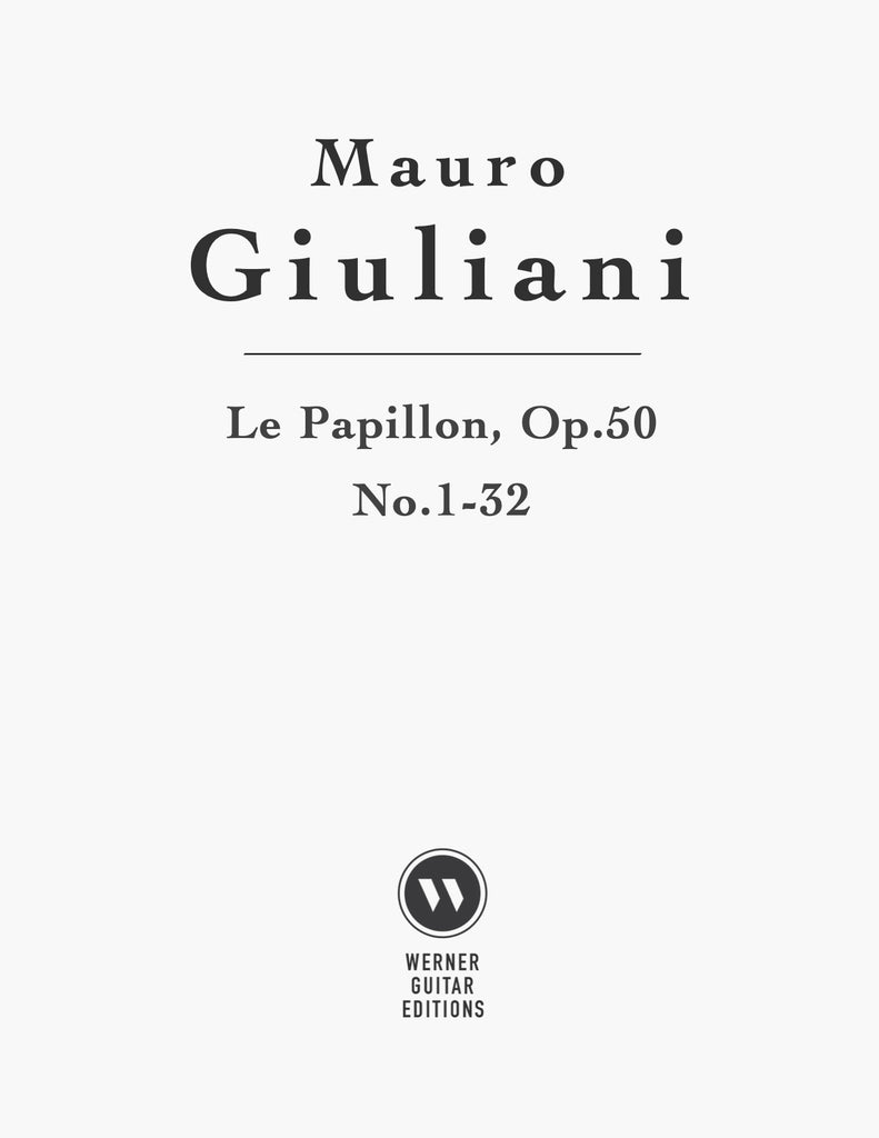 Le Papillon, Op.50, No.1-32 by Mauro Giuliani (PDF) – Werner Guitar Editions